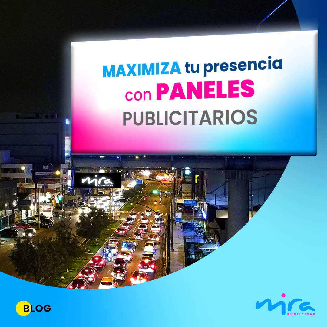 Impacto del Panel Publicitario éste 2024 / Vallas / Agencia